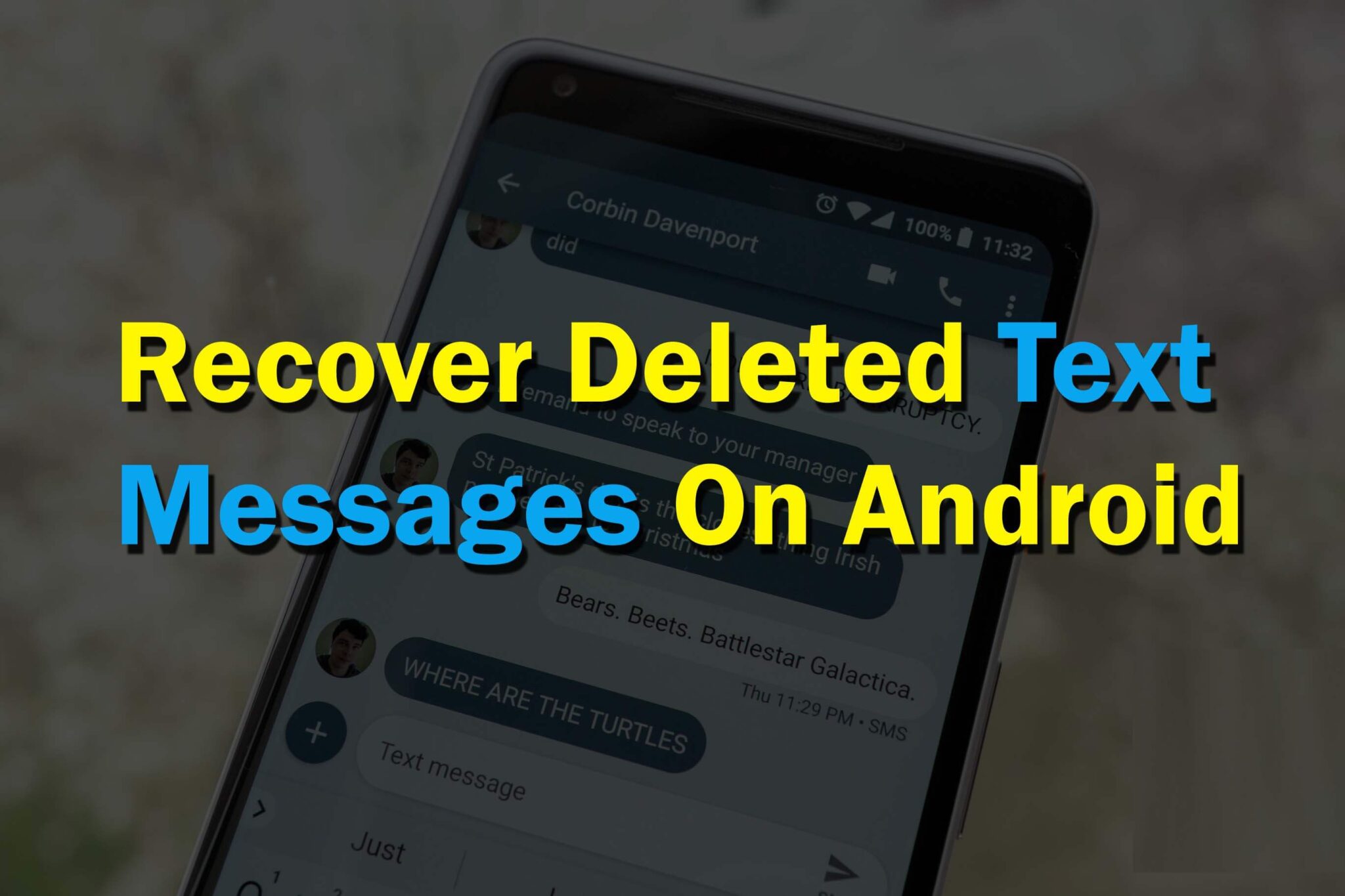 4 Simple Ways To Recover Deleted Text Messages On Android