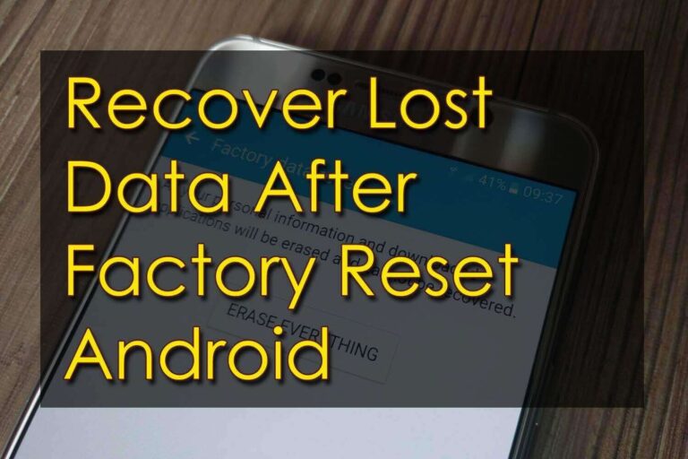 4 Proven Ways To Recover Lost Data After Factory Reset Android