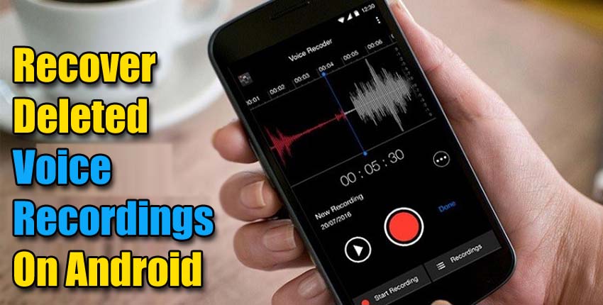 100 Working Recover Deleted Voice Recordings On Android